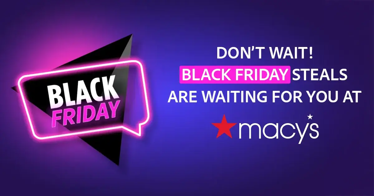Black Friday Deals On Macy’s: Best Discounts & Shipping 2024