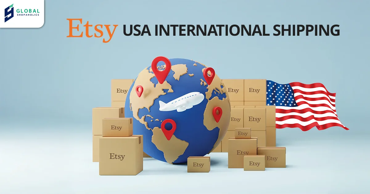 Etsy USA International Shipping| Your Global Shopping Partner