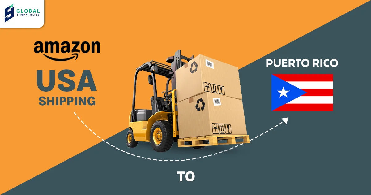 Does Amazon deliver to Puerto Rico? Shop and ship with GS
